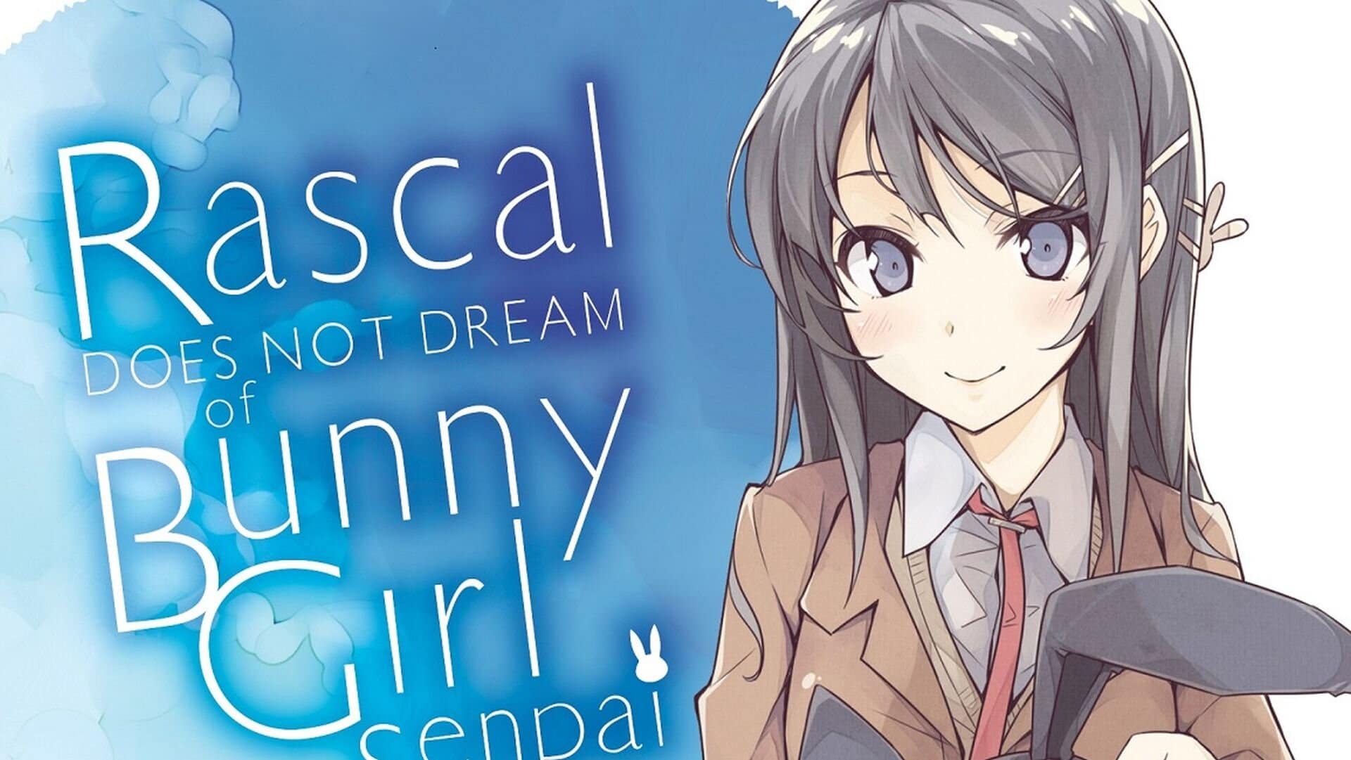 Rascal Does Not Dream: Light-Novel-Reihe erreicht finalen Arc